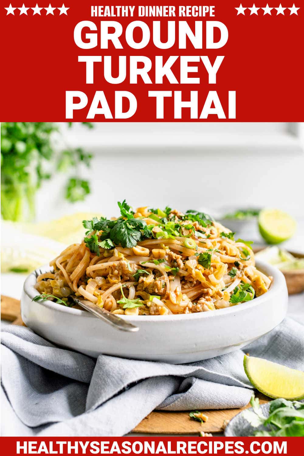 Healthy Ground Turkey Pad Thai | 30 Minute Recipe