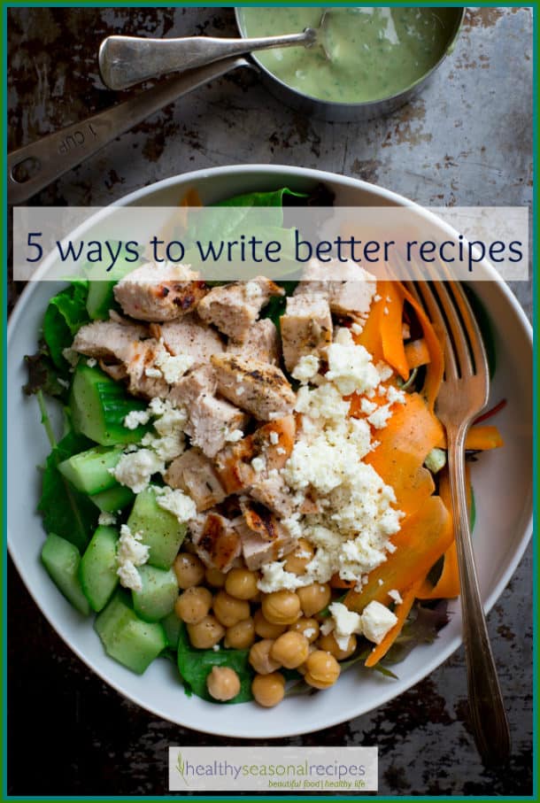5 Ways To Write Better Recipes - Healthy Seasonal Recipes