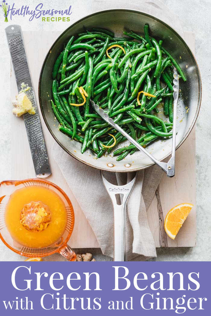 Orange Ginger Green Beans - Healthy Seasonal Recipes