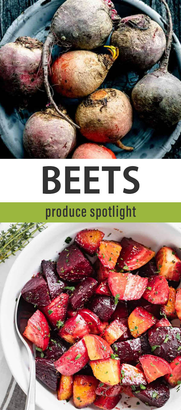 Produce Spotlight: The Ultimate Guide to Beets - Healthy Seasonal Recipes